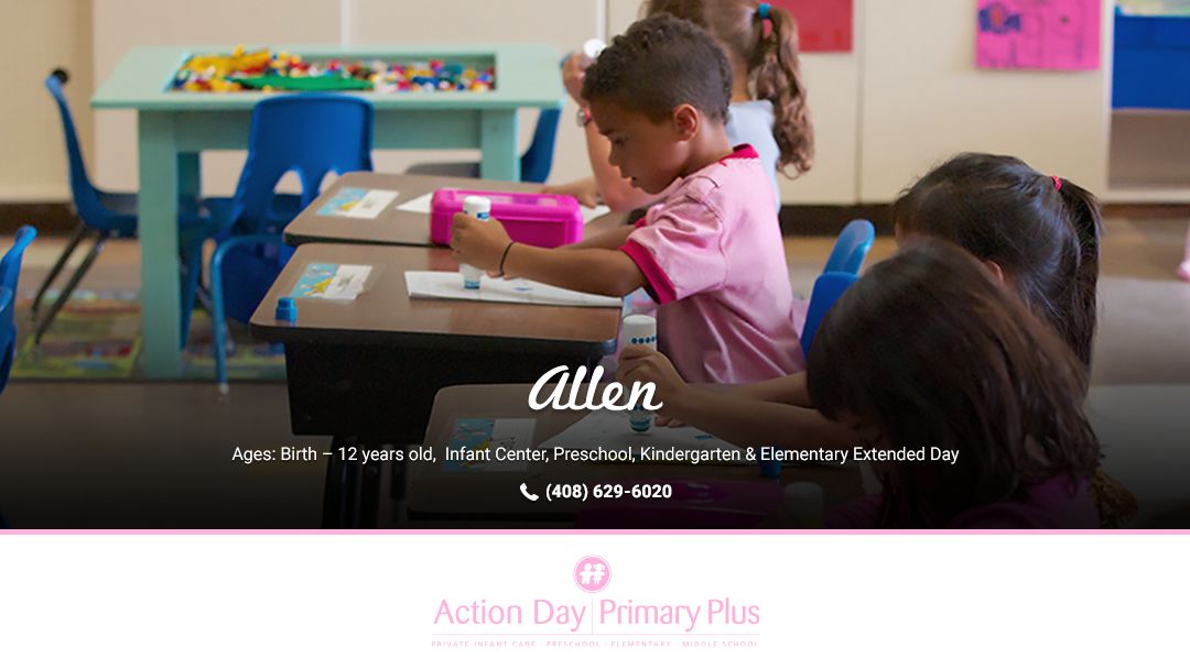 Action Day Primary Plus | SAN JOSE CA INFANT CENTER